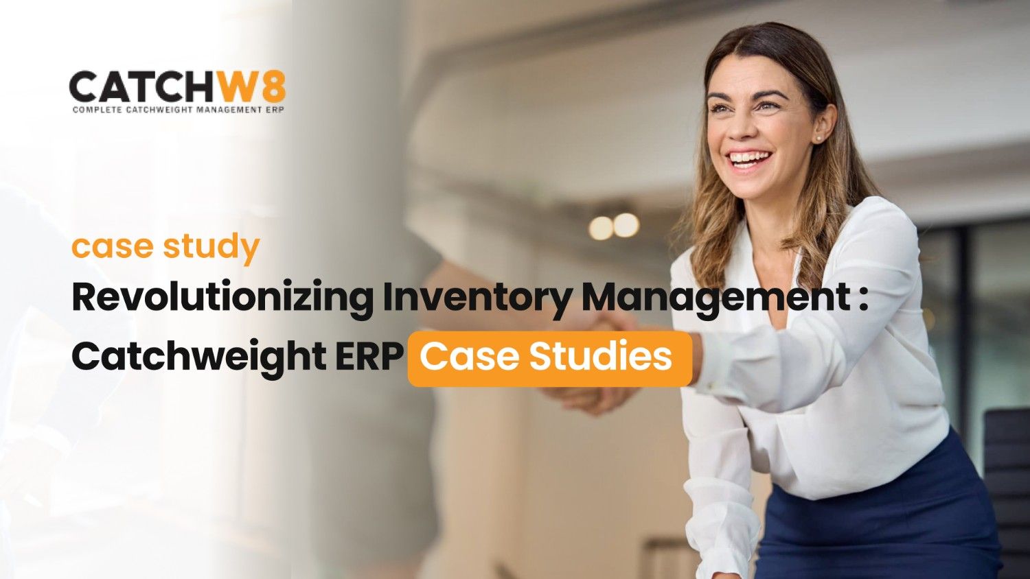 Catchweight ERP Case Study | Real Results & Success Stories