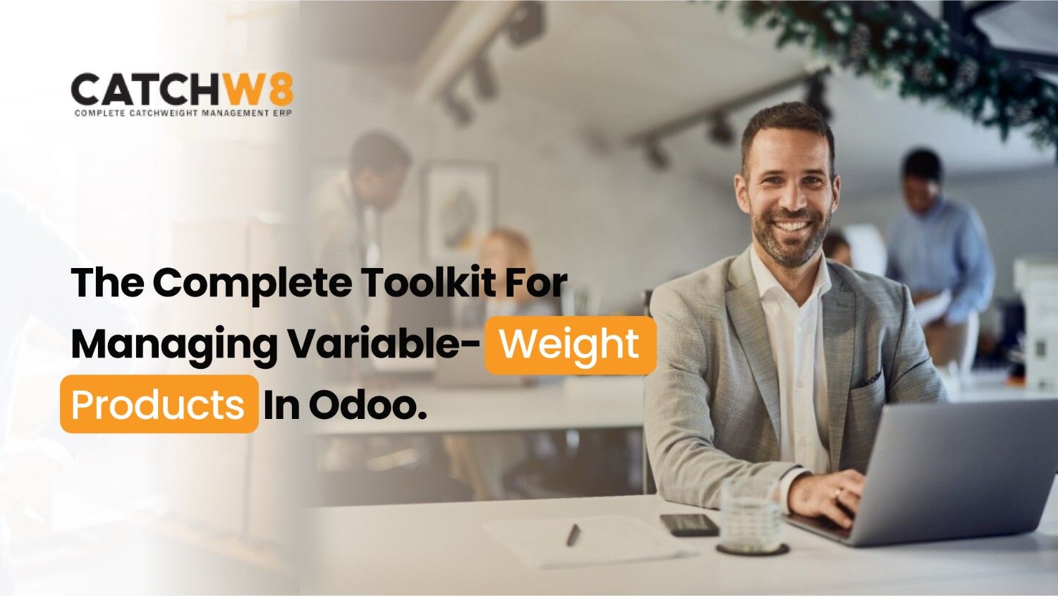 Explore Catchweight Apps – Powerful Tools to Improve Your Sales Operations